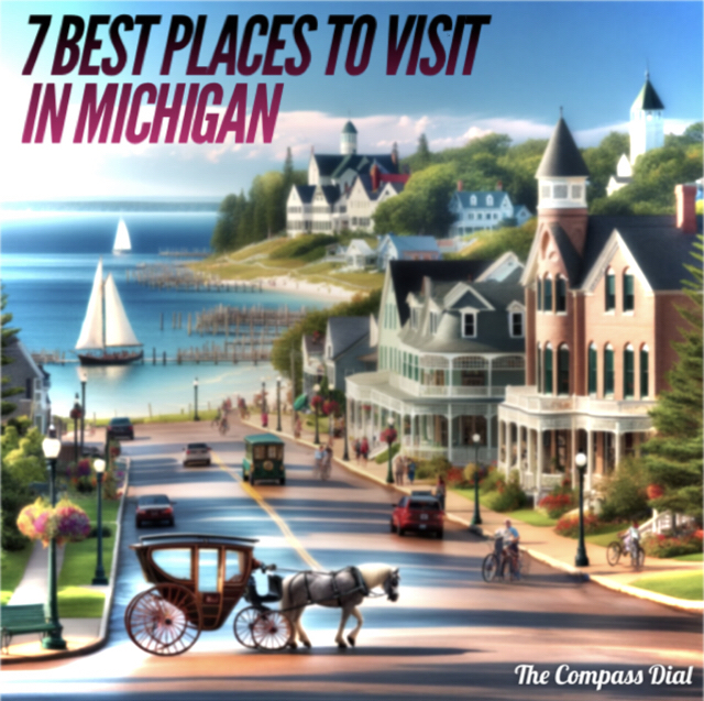 The 7 Best Places to Visit in Michigan | The Compass Dial