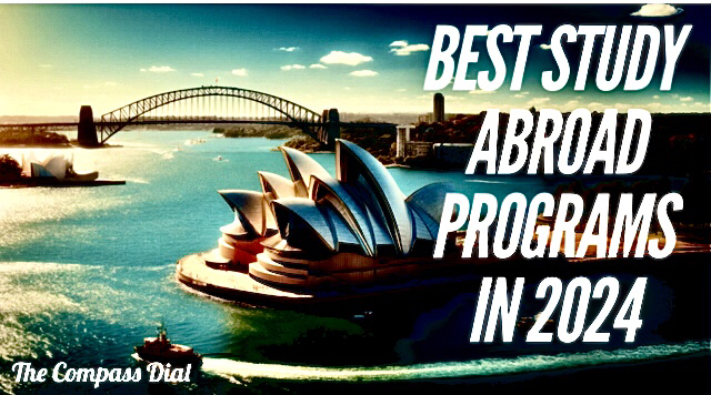 10 Best Study Abroad Programs in 2024 | The Compass Dial