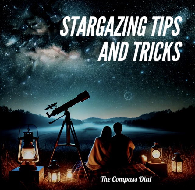 🔭 Stargazing Guide: 9 Tips and Tricks for Beginners | The Compass Dial